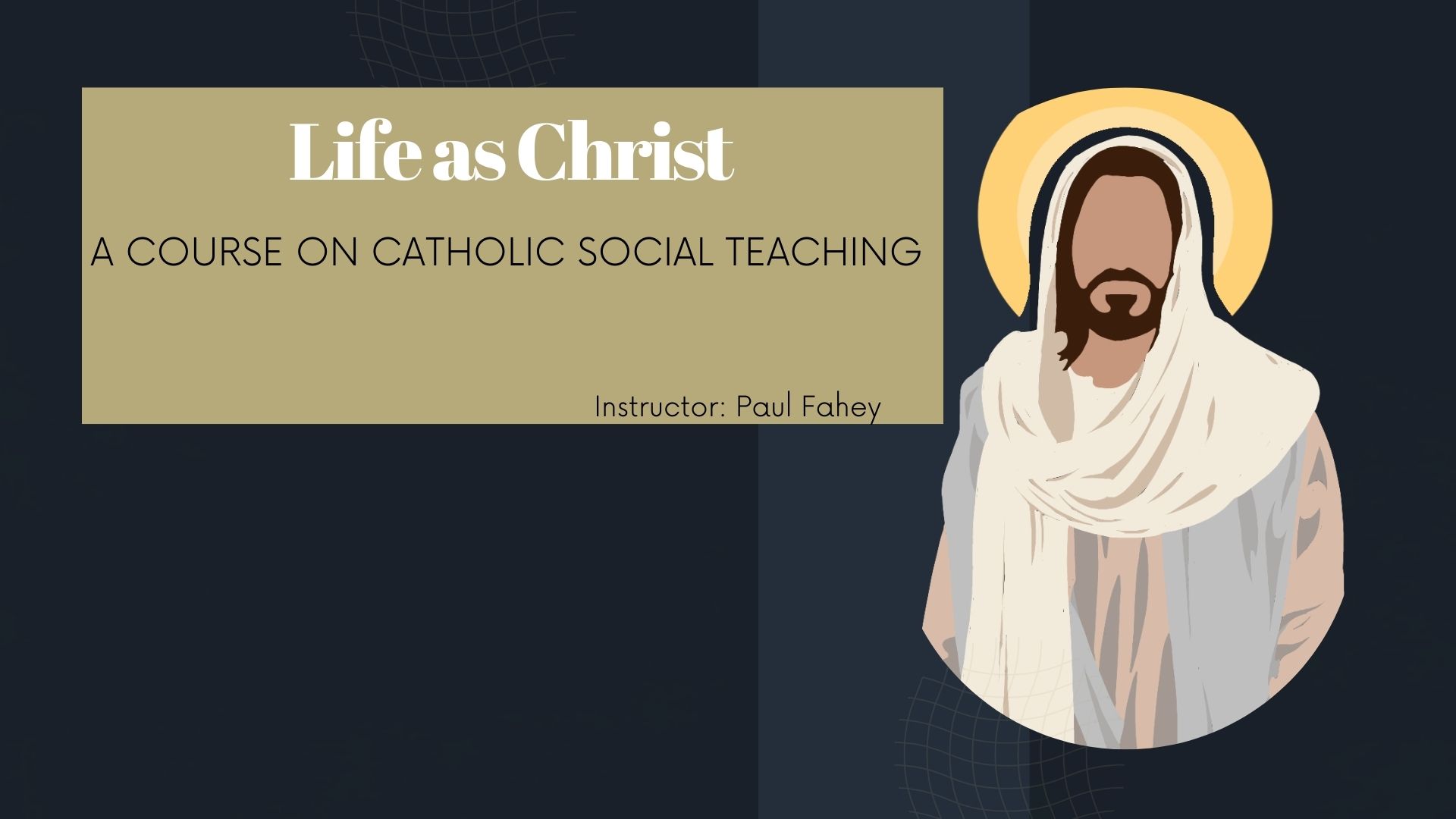 Life as Christ: an Online Course on Catholic Social Teaching - Where ...